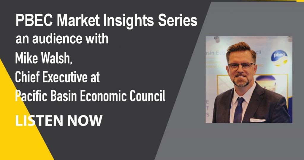 PBEC Market Insights Series – Pacific Basin Economic Council