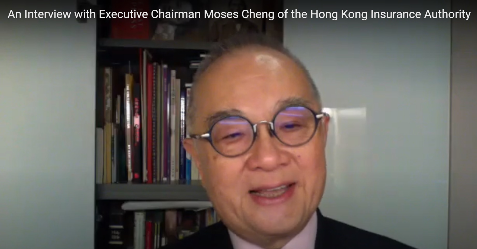 Chairman Dr. Moses Cheng of the Hong Kong Insurance Authority (IA) Interview – Pacific Basin ...